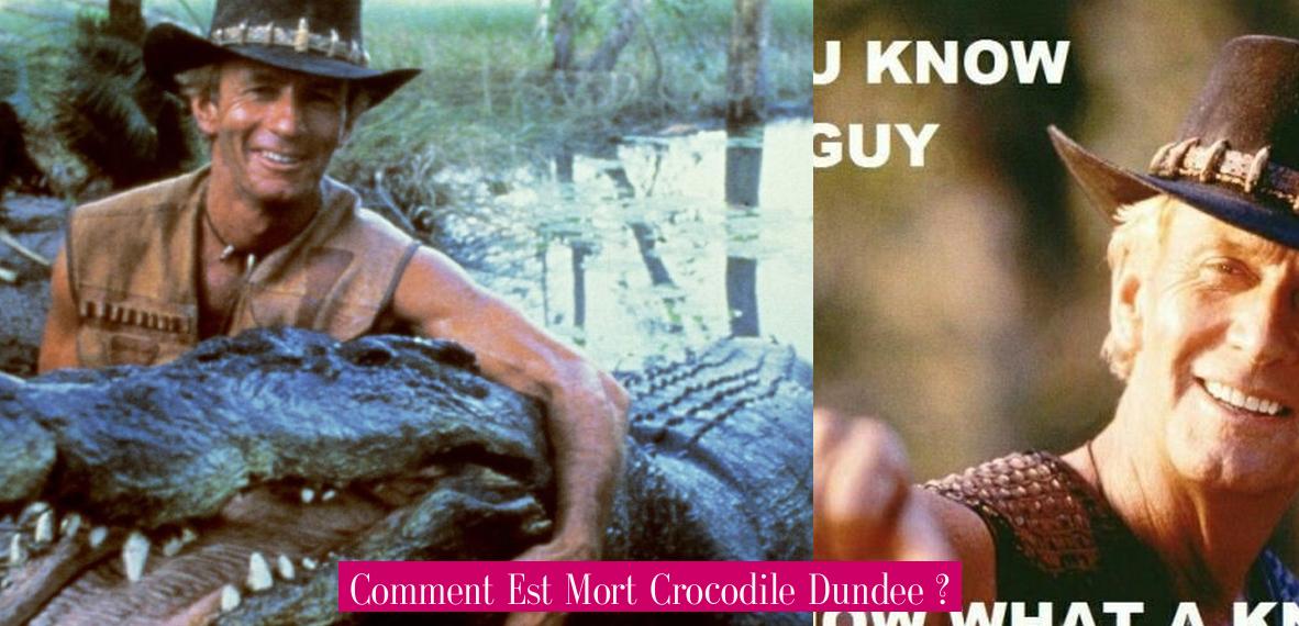 Comment Est Mort Crocodile Dundee ? - Revue Stars — Nouvelles, exclusivités, interviews, photos ...