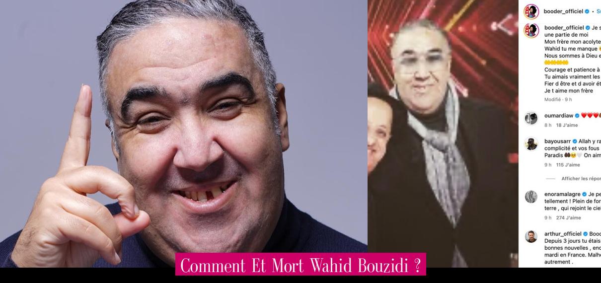 Comment Et Mort Wahid Bouzidi ? - Revue Stars — Nouvelles, exclusivités, interviews, photos et ...
