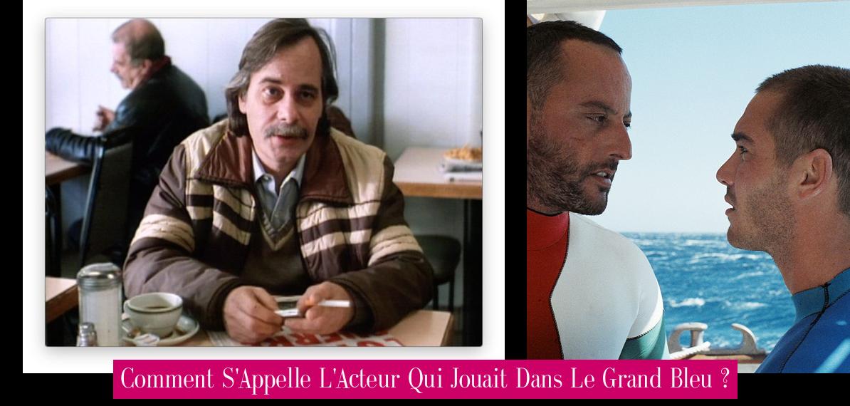 Comment S'Appelle L'Acteur Qui Jouait Dans Le Grand Bleu ? - Revue ...