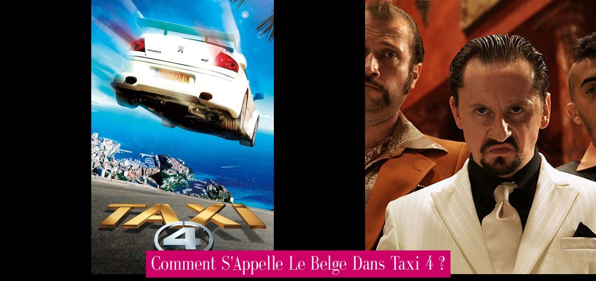 Comment S'Appelle Le Belge Dans Taxi 4 ? - Revue Stars — Nouvelles ...