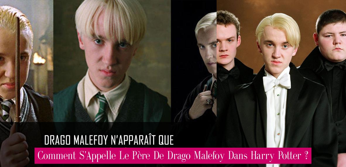 Comment S'Appelle Le Père De Drago Malefoy Dans Harry Potter ? - Revue Stars — Nouvelles ...