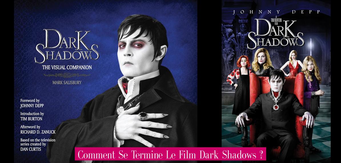 Comment Se Termine Le Film Dark Shadows ? - Revue Stars — Nouvelles ...