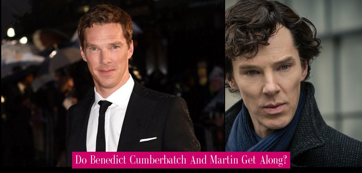 Do Benedict Cumberbatch And Martin Get Along? - Revue Stars — Nouvelles ...