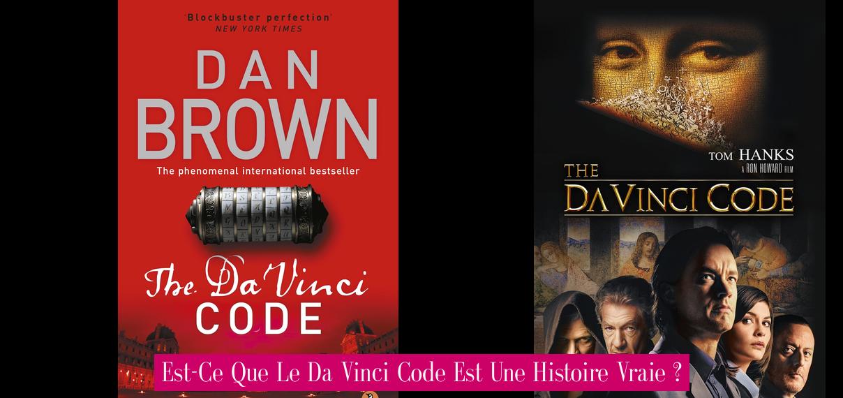 Est-Ce Que Le Da Vinci Code Est Une Histoire Vraie ? - Revue Stars ...