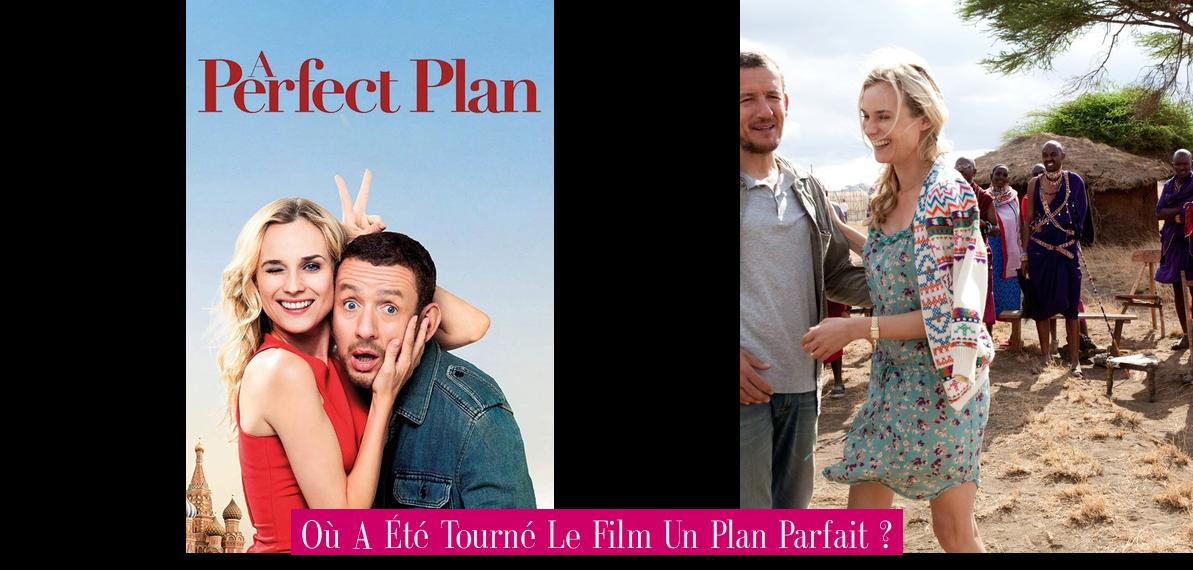 Où A Été Tourné Le Film Un Plan Parfait ? - Revue Stars — Nouvelles ...