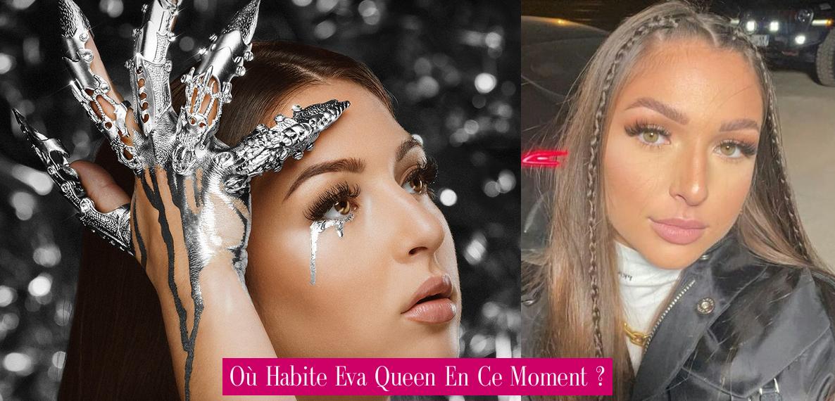 Où Habite Eva Queen En Ce Moment ? - Revue Stars — Nouvelles ...
