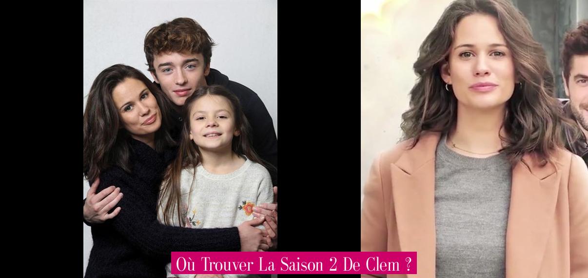 Où Trouver La Saison 2 De Clem ? - Revue Stars — Nouvelles ...