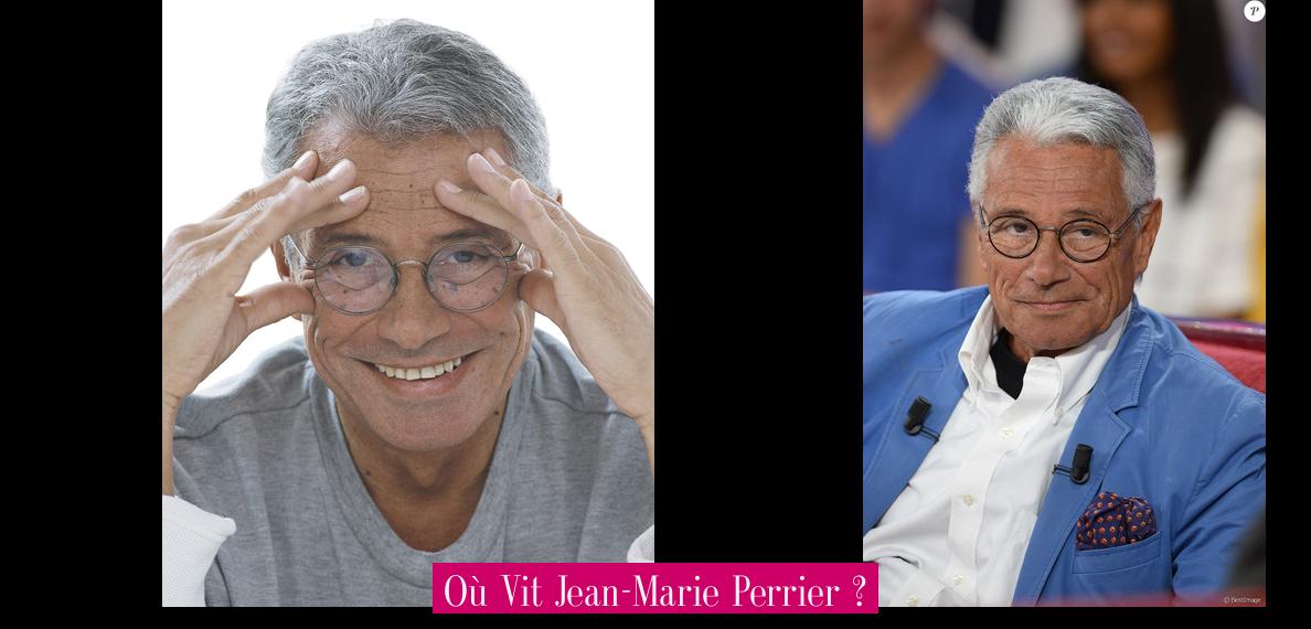 Où Vit Jean-Marie Perrier ? - Revue Stars — Nouvelles, exclusivités ...