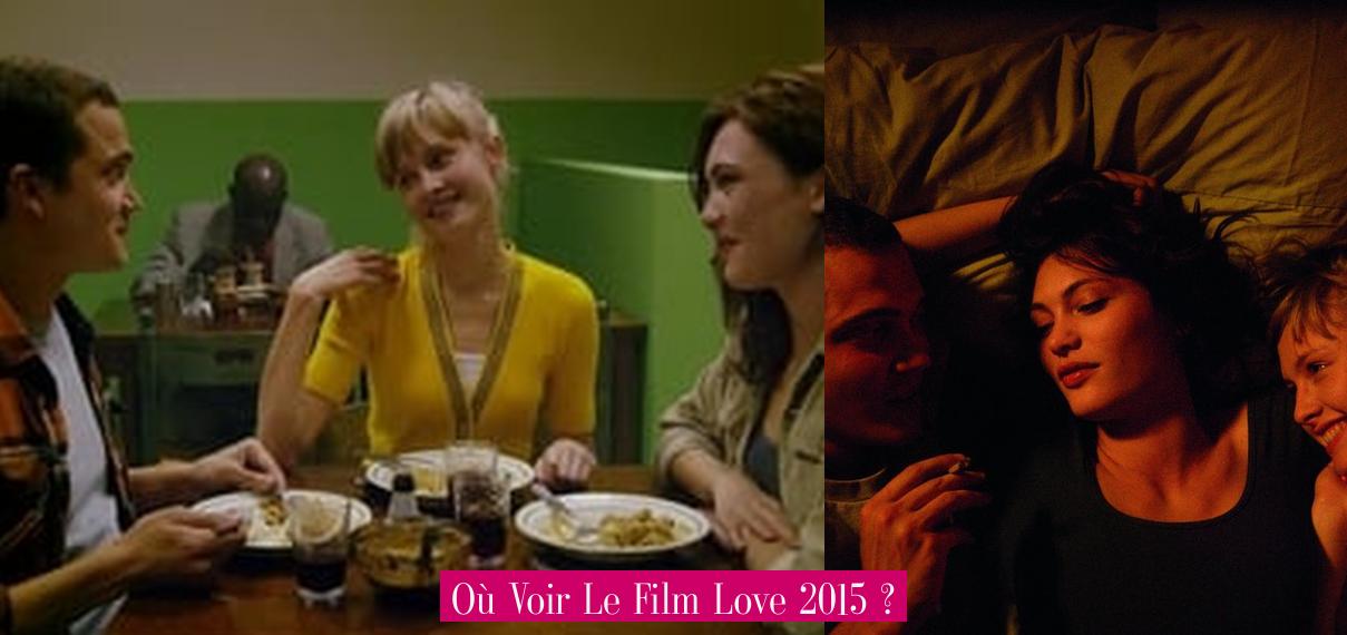 Où Voir Le Film Love 2015 ? - Revue Stars — Nouvelles, exclusivités ...