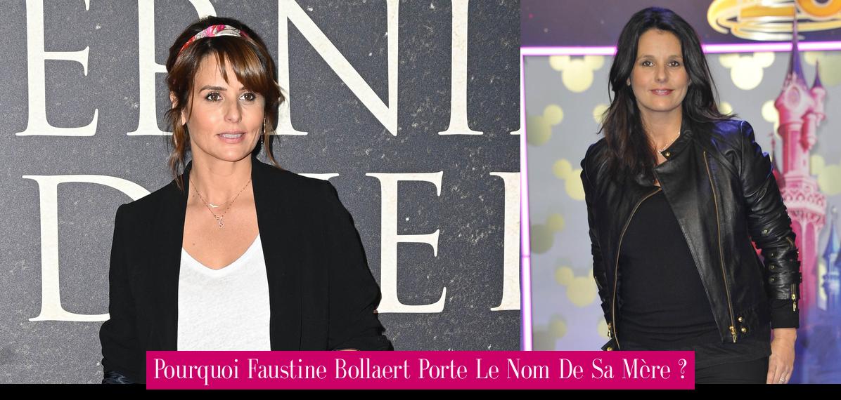 Qui Est La Mere De Faustine Bollaert