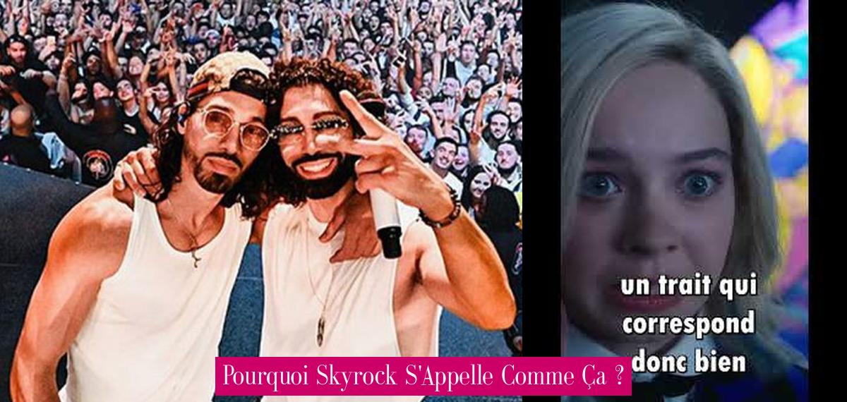 Pourquoi Skyrock S'Appelle Comme Ça ? - Revue Stars — Nouvelles ...
