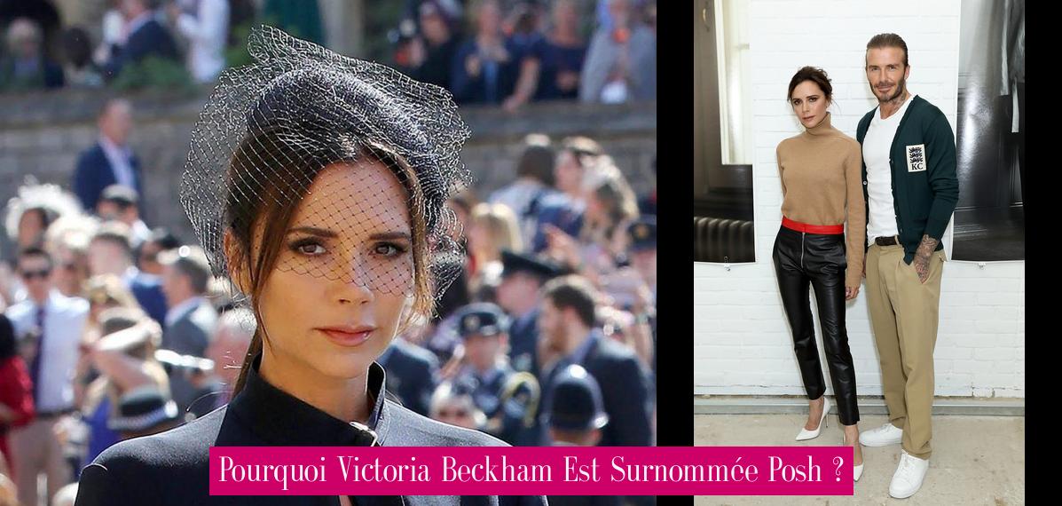 Pourquoi Victoria Beckham Est Surnommée Posh ? - Revue Stars ...