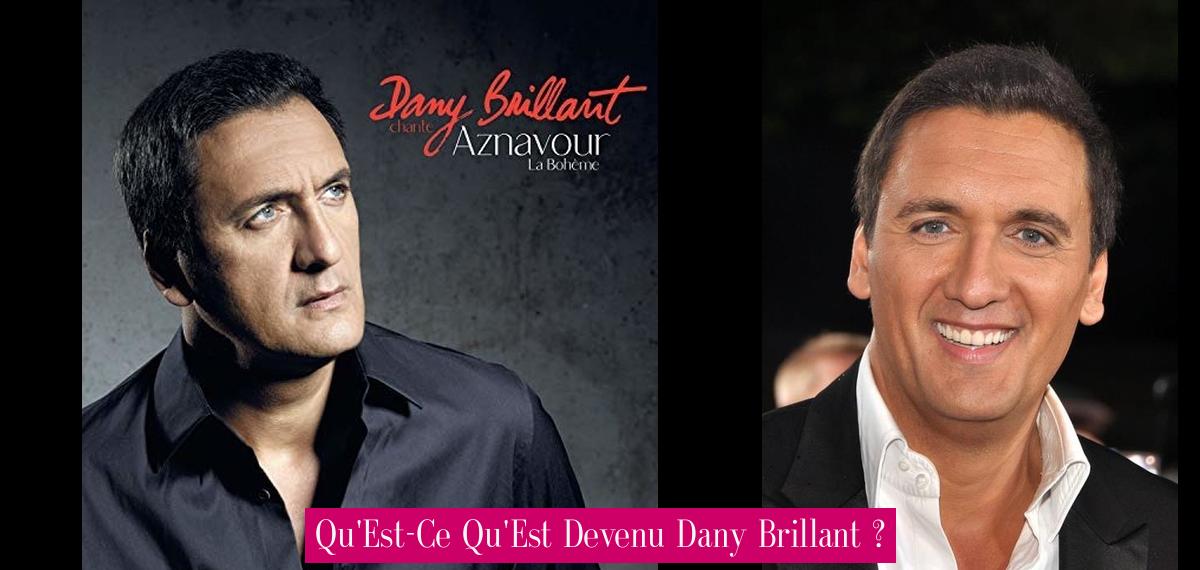 Qu'Est-Ce Qu'Est Devenu Dany Brillant ? - Revue Stars — Nouvelles ...