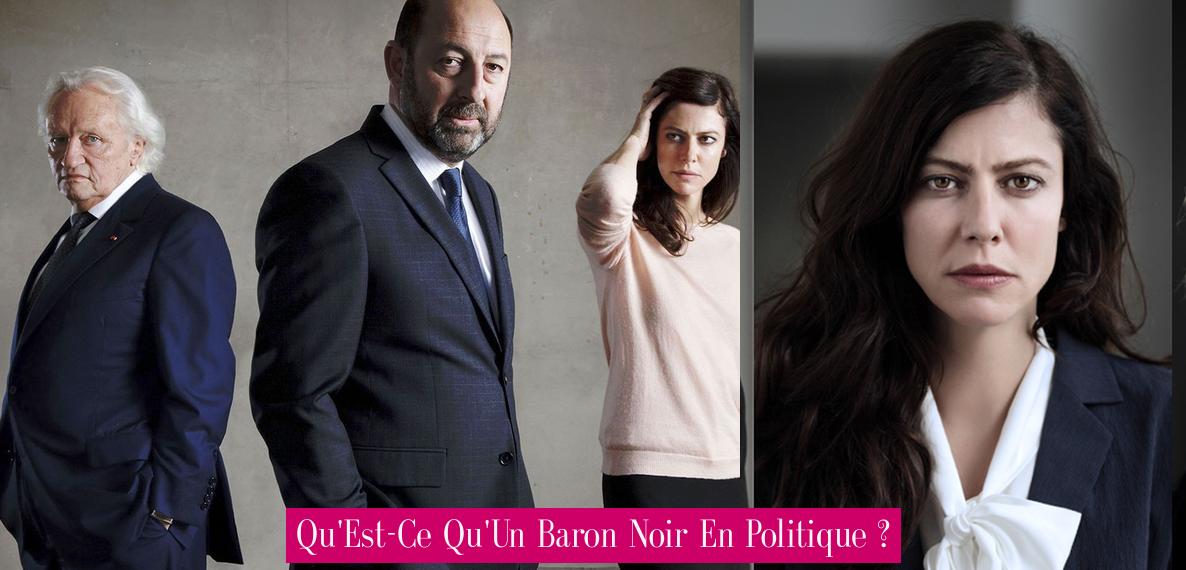 Qu'Est-Ce Qu'Un Baron Noir En Politique ? - Revue Stars — Nouvelles ...