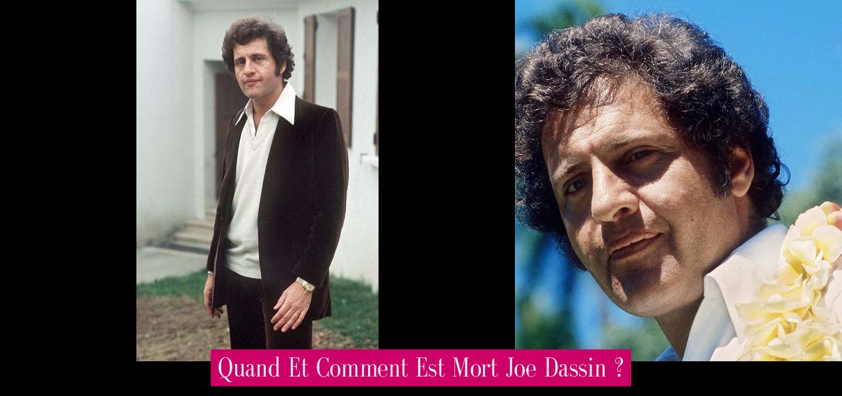Quand Et Comment Est Mort Joe Dassin ? - Revue Stars — Nouvelles ...