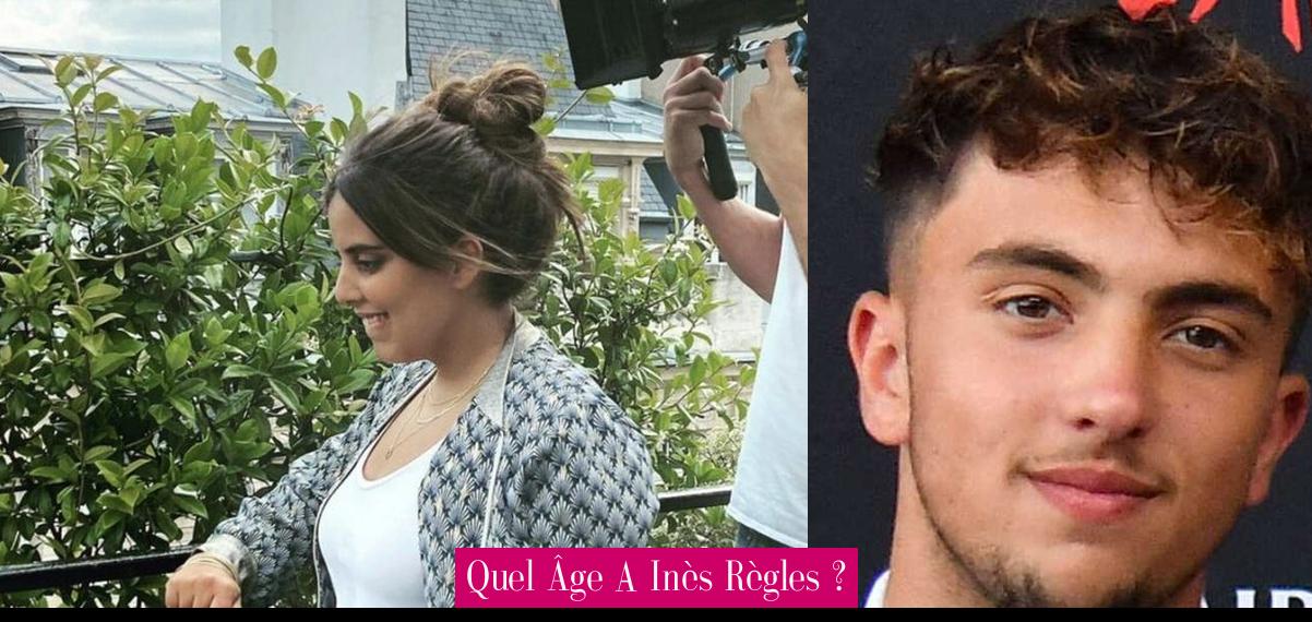 Quel Âge A Inès Règles ? - Revue Stars — Nouvelles, exclusivités ...