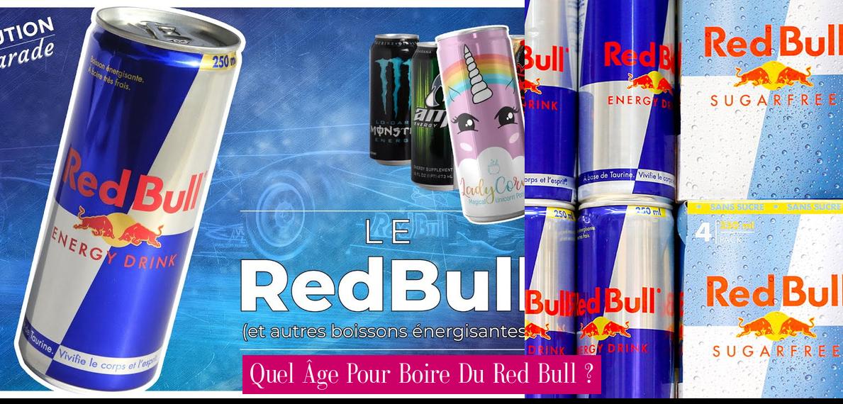 Quel Âge Pour Boire Du Red Bull ? - Revue Stars — Nouvelles ...