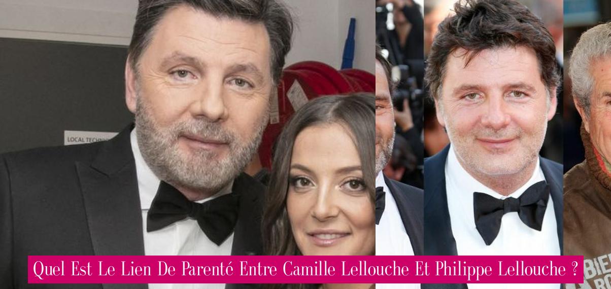 Quel Est Le Lien De Parenté Entre Camille Lellouche Et Philippe ...