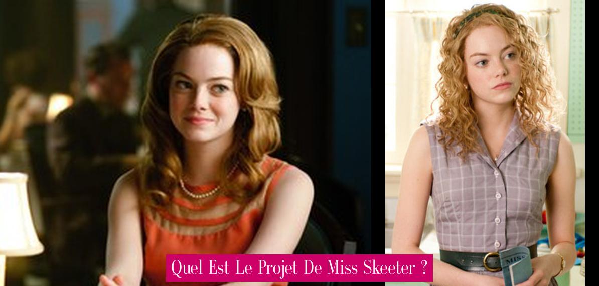 Quel Est Le Projet De Miss Skeeter ? - Revue Stars — Nouvelles ...