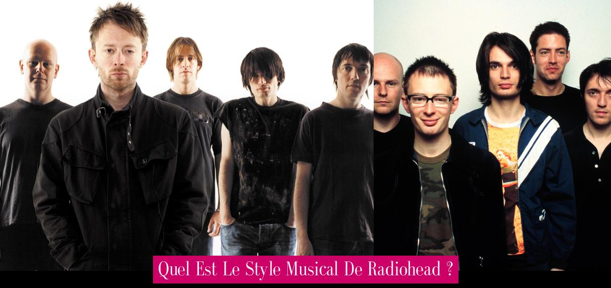 Quel Est Le Style Musical De Radiohead ? - Revue Stars — Nouvelles ...