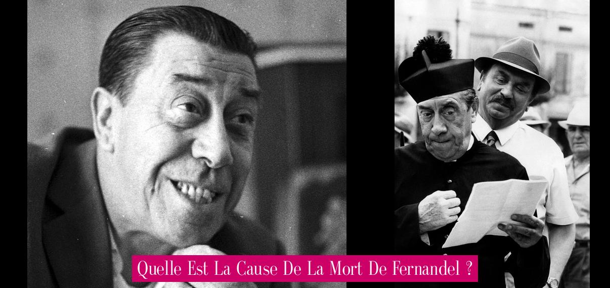 Quelle Est La Cause De La Mort De Fernandel ? - Revue Stars — Nouvelles ...