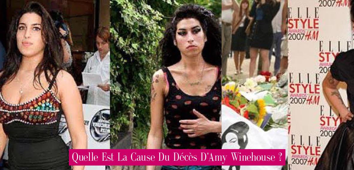 Quelle Est La Cause Du Décès D'Amy Winehouse ? - Revue Stars ...