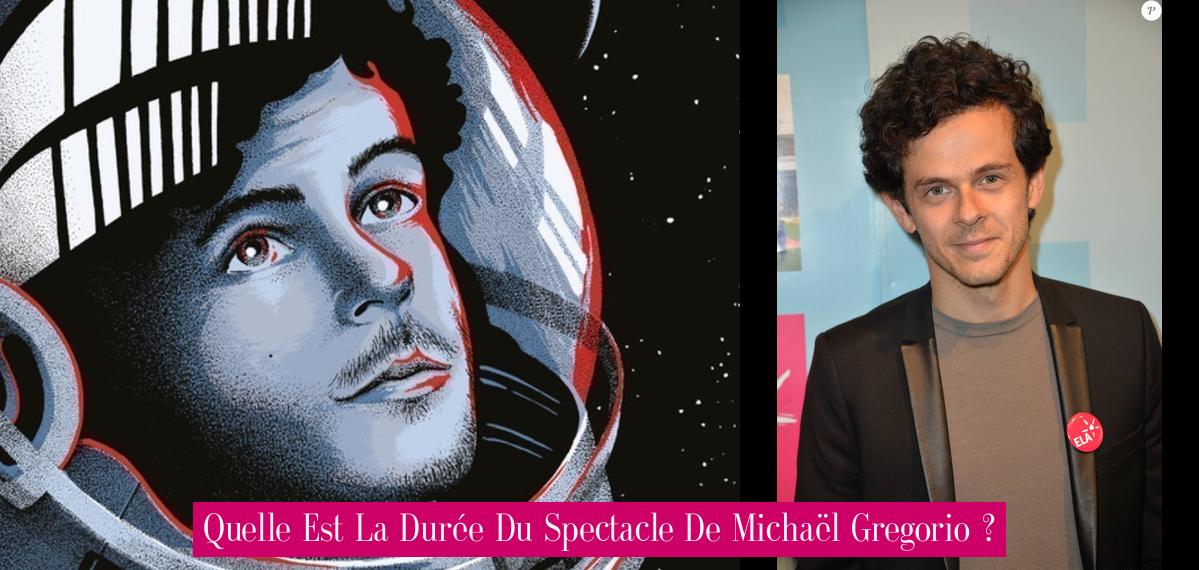 Quelle Est La Durée Du Spectacle De Michaël Gregorio ? - Revue Stars ...