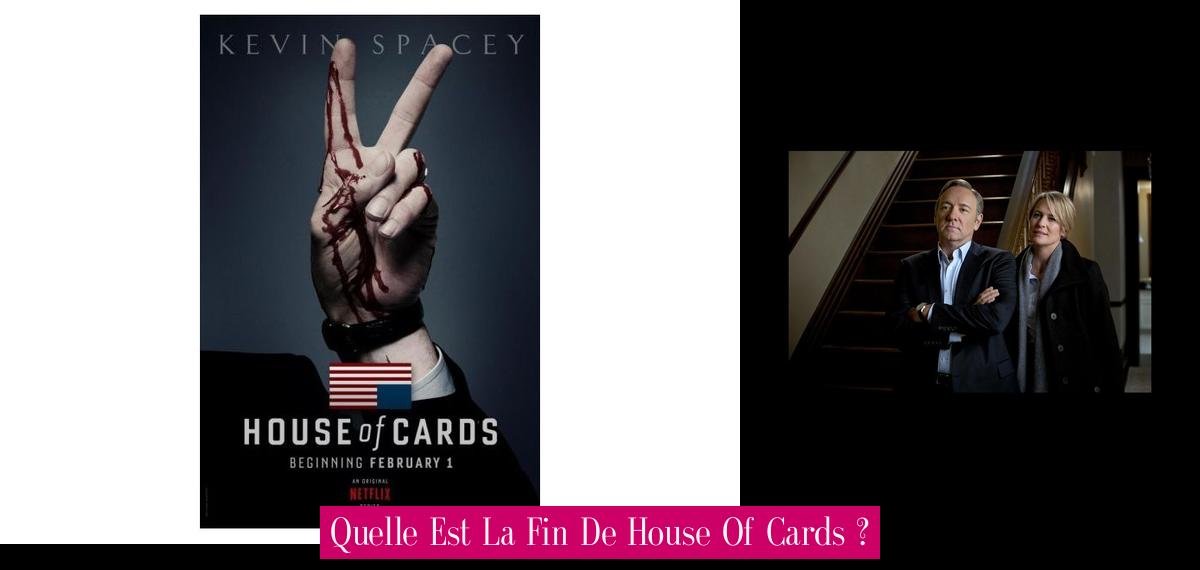 Quelle Est La Fin De House Of Cards ? - Revue Stars — Nouvelles ...