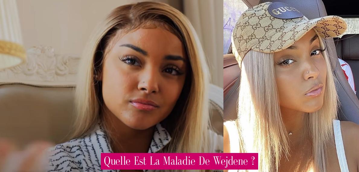 Quelle Est La Maladie De Wejdene ? - Revue Stars — Nouvelles, exclusivités, interviews, photos ...