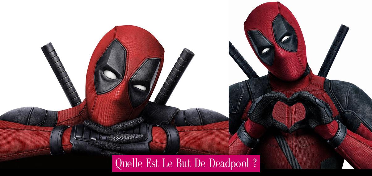 Quelle Est Le But De Deadpool ? - Revue Stars — Nouvelles, exclusivités ...