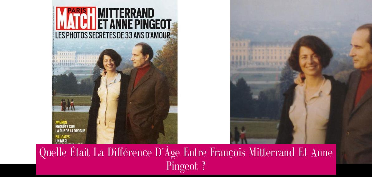 Quelle Était La Différence D'Âge Entre François Mitterrand Et Anne ...