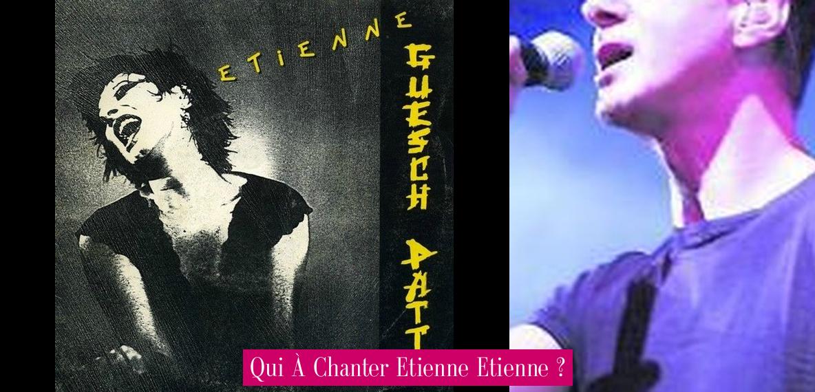 Qui À Chanter Etienne Etienne ? - Revue Stars — Nouvelles, exclusivités, interviews, photos et ...