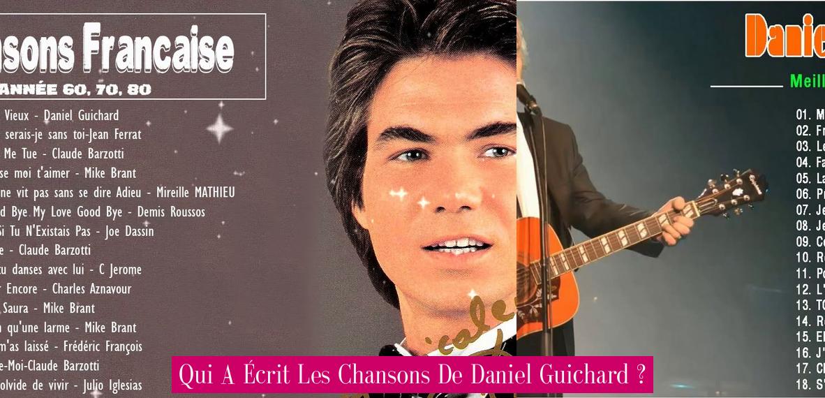 Qui A Écrit Les Chansons De Daniel Guichard ? - Revue Stars — Nouvelles ...