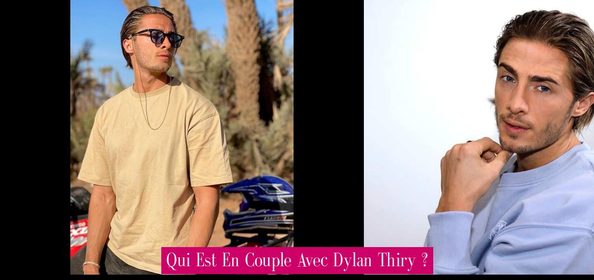 Qui Est En Couple Avec Dylan Thiry ? - Revue Stars — Nouvelles ...