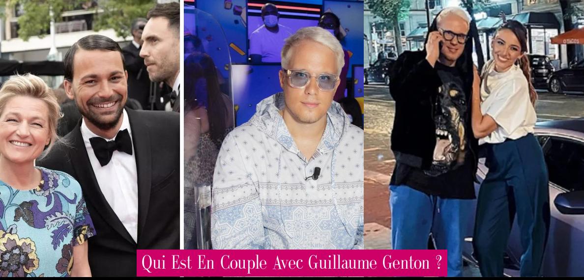 Qui Est En Couple Avec Guillaume Genton ? - Revue Stars — Nouvelles ...