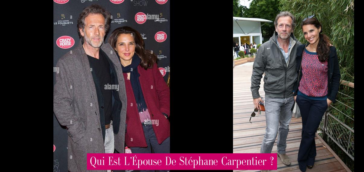 Qui Est L'Épouse De Stéphane Carpentier ? - Revue Stars — Nouvelles ...