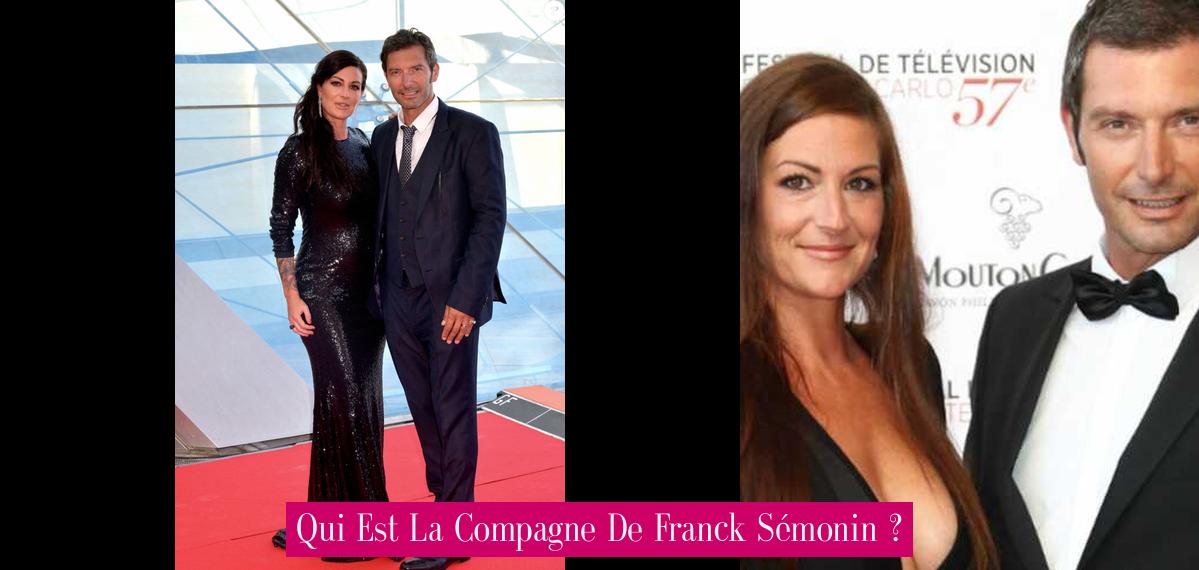 Qui Est La Compagne De Franck Sémonin ? - Revue Stars — Nouvelles ...