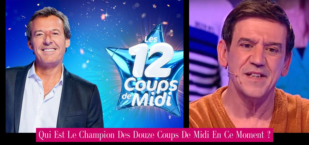 Qui Est Le Champion Des Douze Coups De Midi En Ce Moment ? - Revue Stars — Nouvelles ...