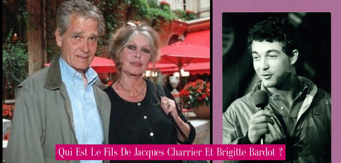 Qui Est Le Fils De Jacques Charrier Et Brigitte Bardot ? - Revue Stars ...