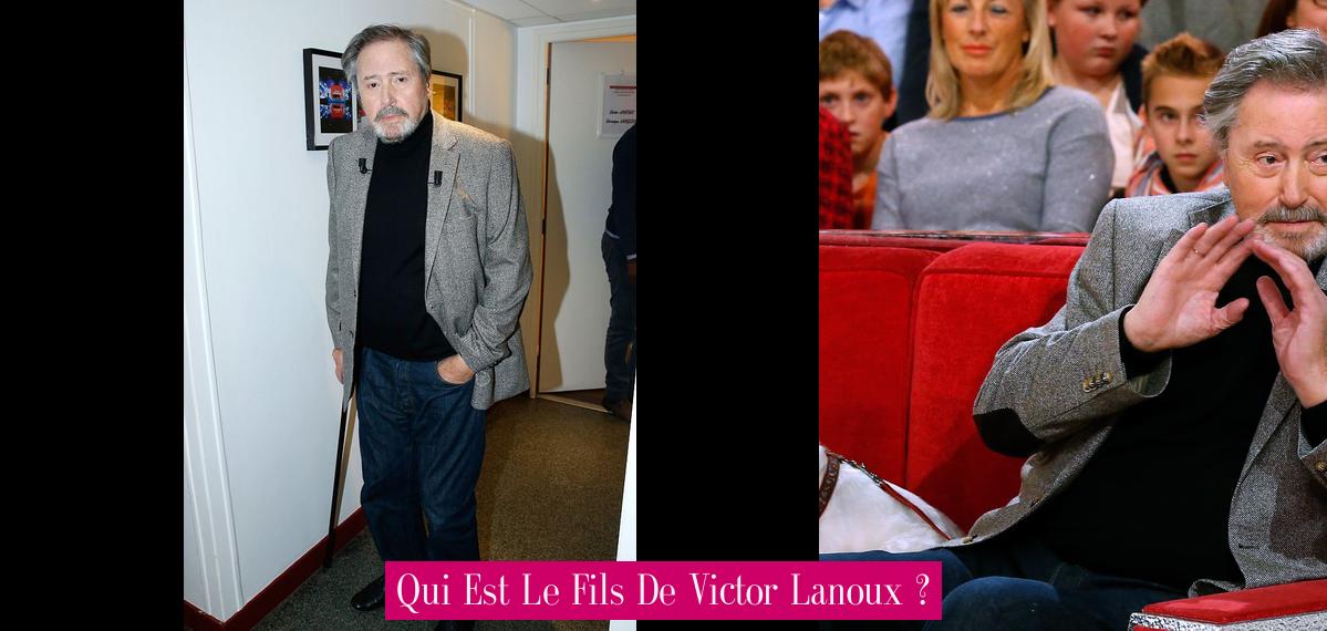 Qui Est Le Fils De Victor Lanoux ? - Revue Stars — Nouvelles ...