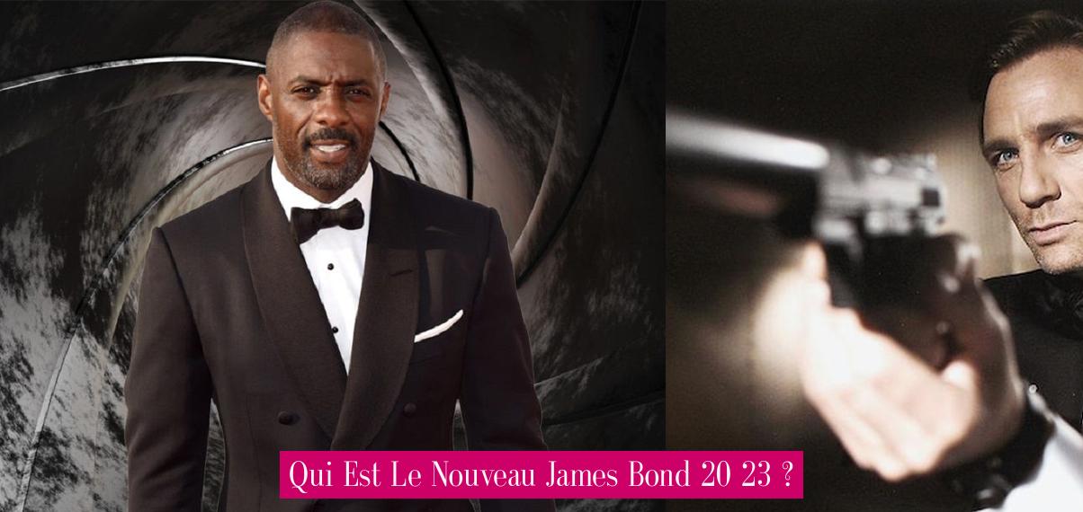Qui Est Le Nouveau James Bond 20 23 ? - Revue Stars — Nouvelles, exclusivités, interviews ...