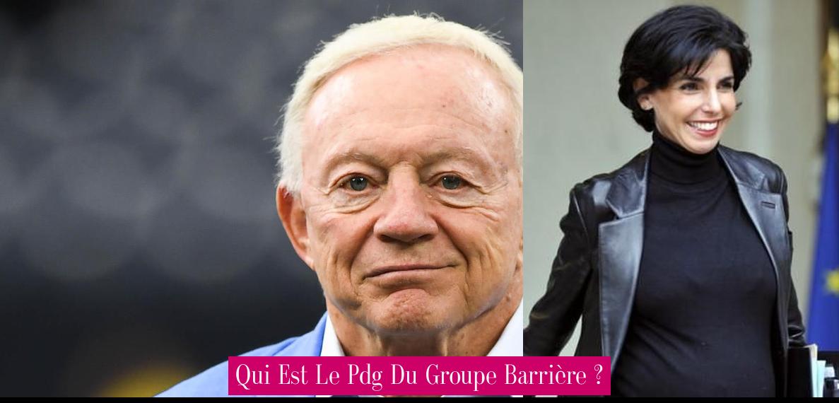 Qui Est Le Pdg Du Groupe Barrière ? - Revue Stars — Nouvelles ...
