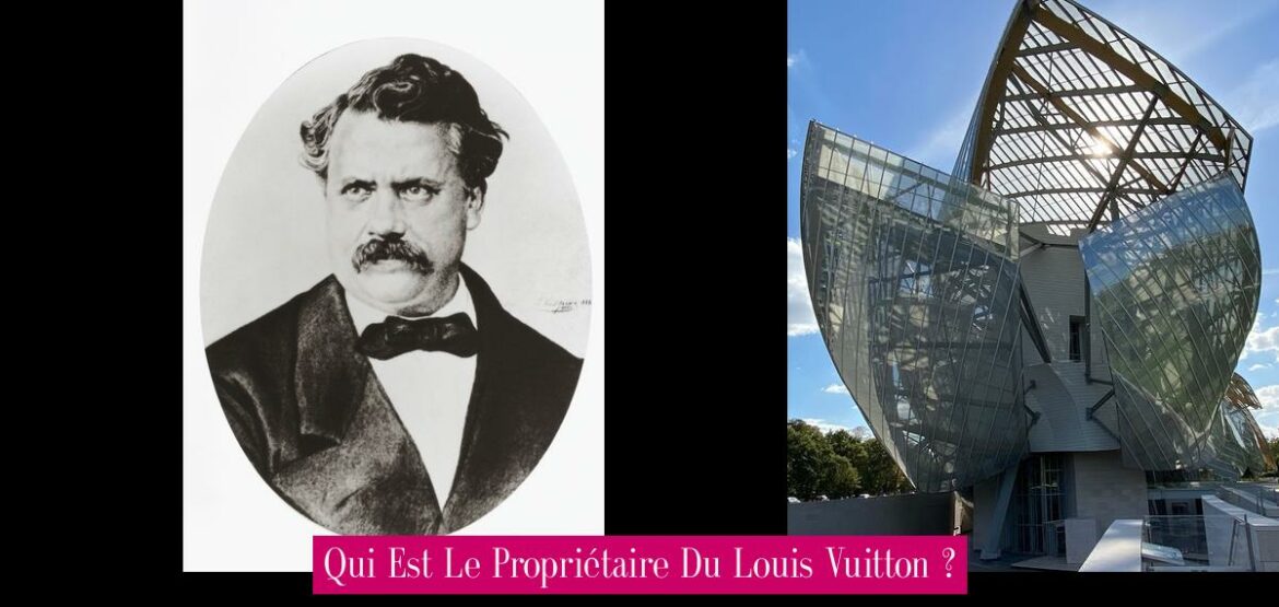 Qui Est Le Propriétaire Du Louis Vuitton ? - Revue Stars — Nouvelles, exclusivités, interviews ...