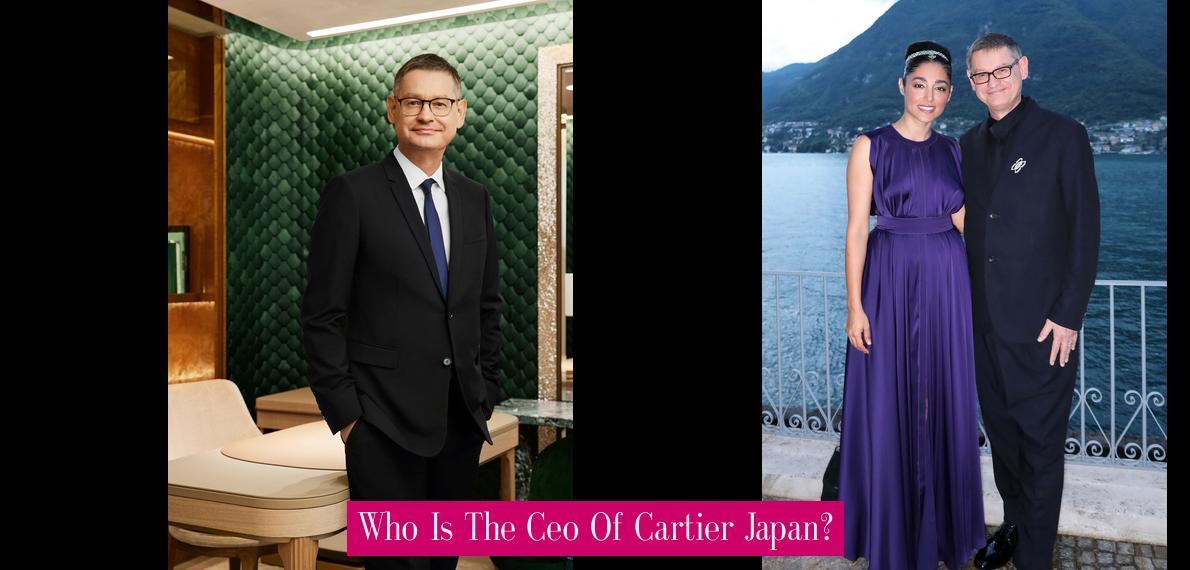 Who Is The Ceo Of Cartier Japan? - Revue Stars — Nouvelles ...