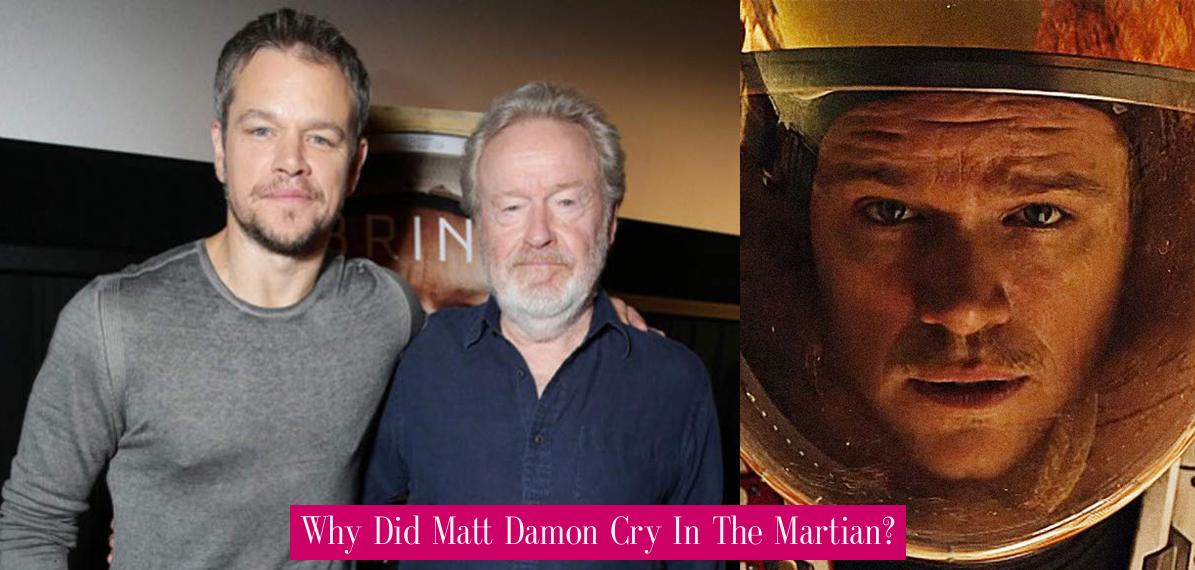 Why Did Matt Damon Cry In The Martian? - Revue Stars — Nouvelles ... Why Did Matt Damon Cry In The Martian? - Revue Stars — Nouvelles ...